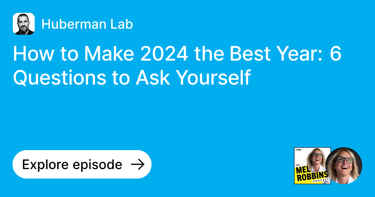 Episode: How to Make 2024 the Best Year: 6 Questions to Ask Yourself ...