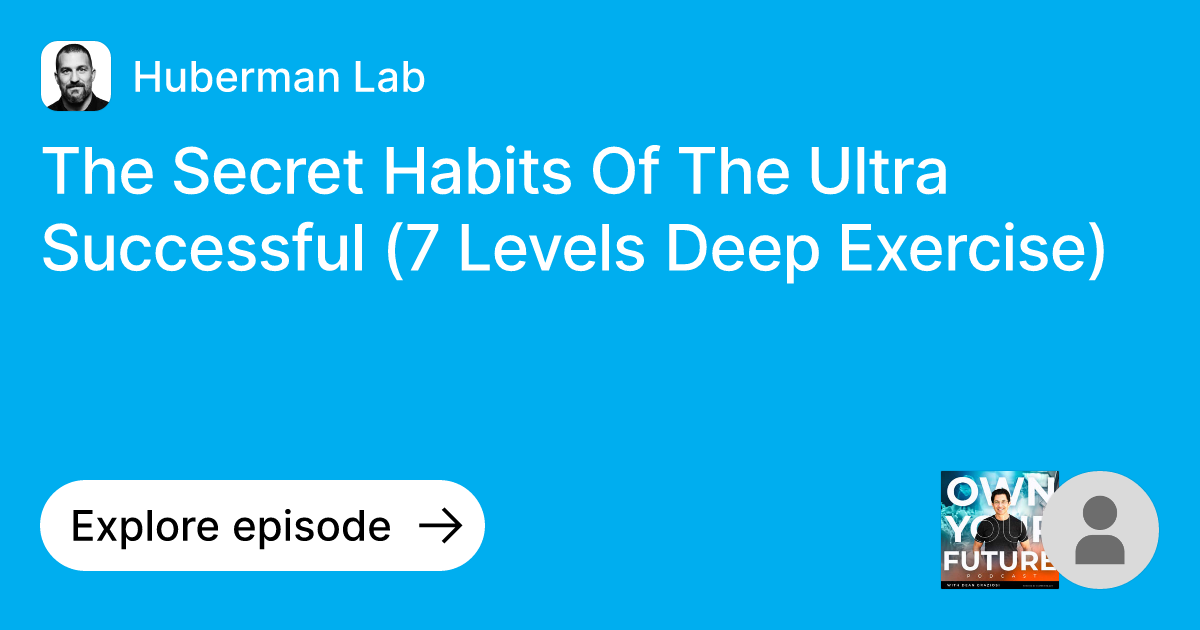 Episode: The Secret Habits Of The Ultra Successful (7 Levels Deep ...
