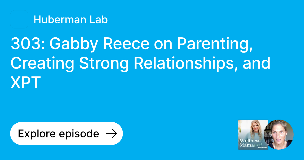 Episode: 303: Gabby Reece on Parenting, Creating Strong Relationships ...