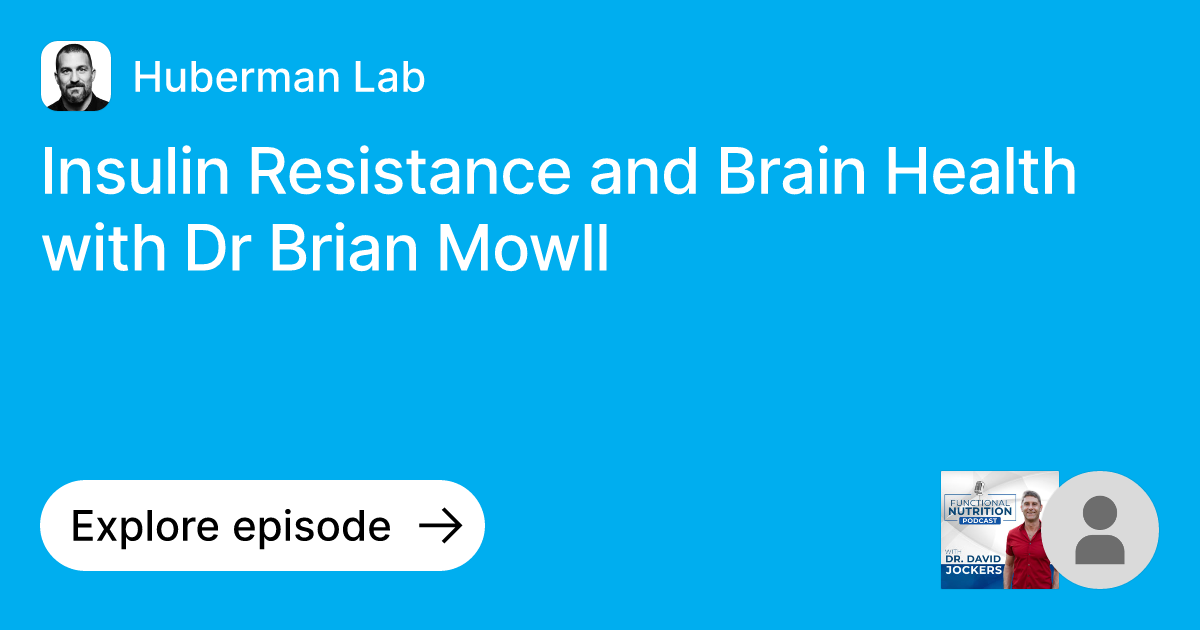 Episode: Insulin Resistance and Brain Health with Dr Brian Mowll | Ask ...