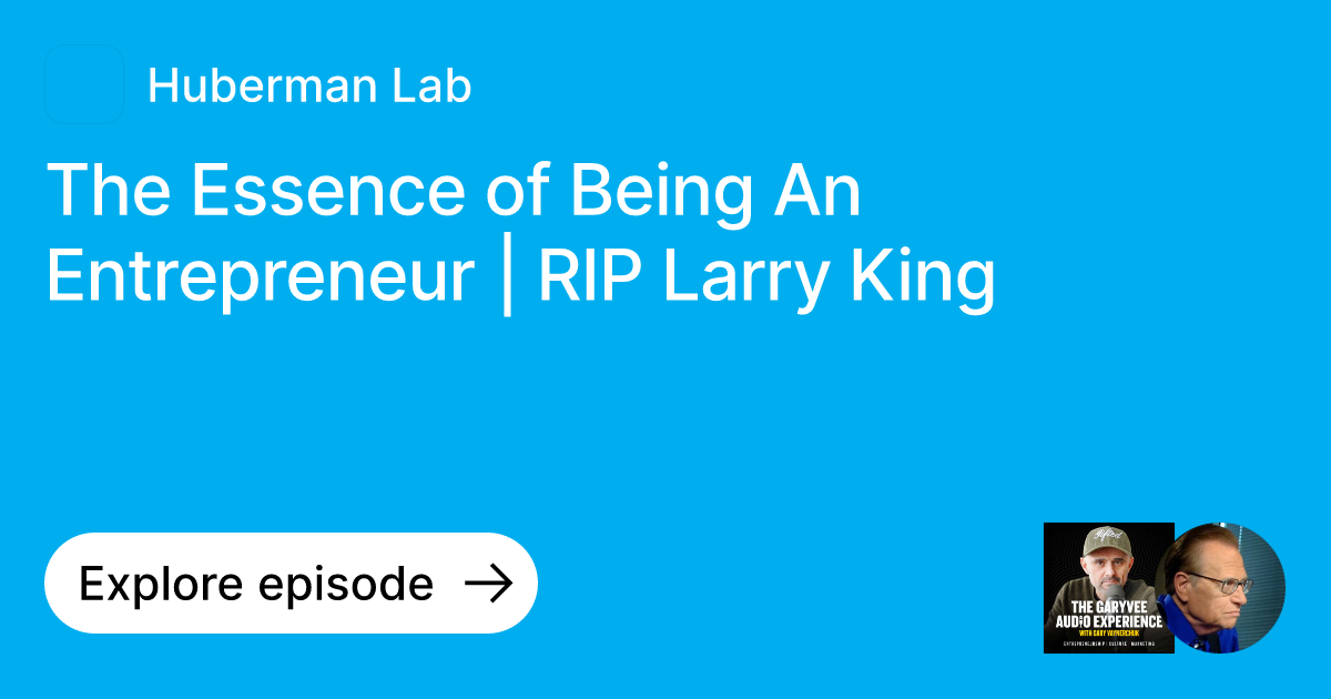 Episode: The Essence of Being An Entrepreneur | RIP Larry King | Ask ...