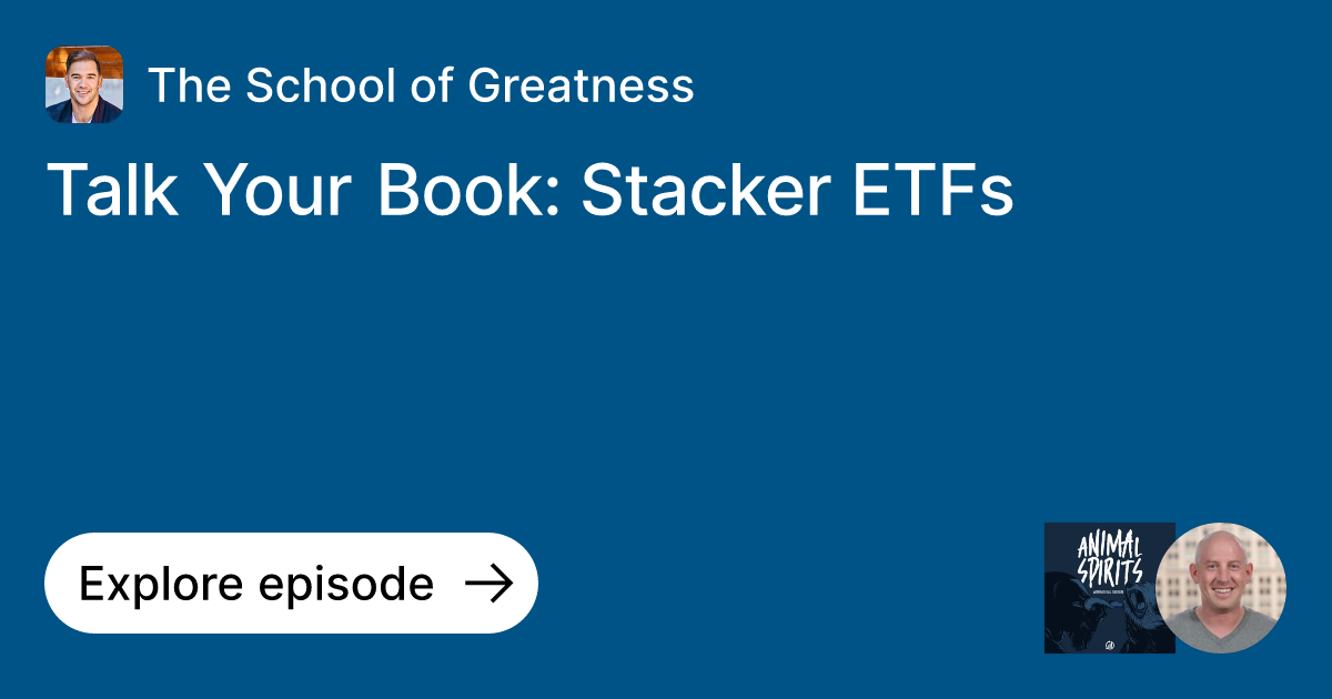 Episode: Talk Your Book: Stacker ETFs | Ask The School of Greatness
