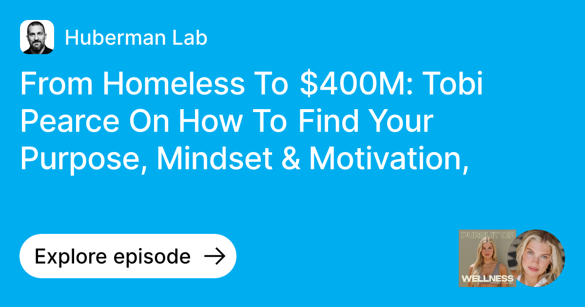 Episode: From Homeless To $400M: Tobi Pearce On How To Find Your Purpose, Mindset & Motivation ...