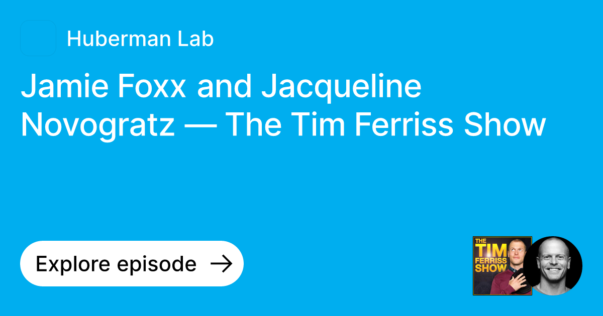 Episode: Jamie Foxx and Jacqueline Novogratz — The Tim Ferriss Show ...