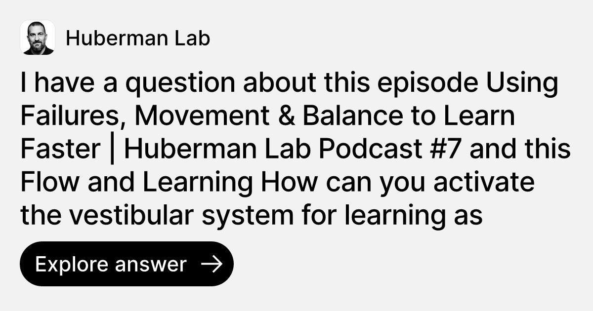 I have a question about this episode Using Failures, Movement & Balance to Learn Faster ...