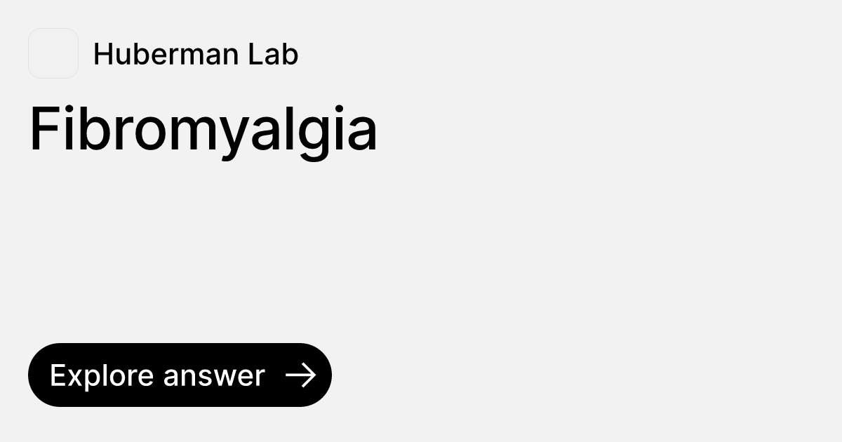 Fibromyalgia | Ask Huberman Lab