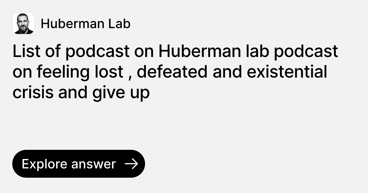 List of podcast on Huberman lab podcast on feeling lost , defeated and ...