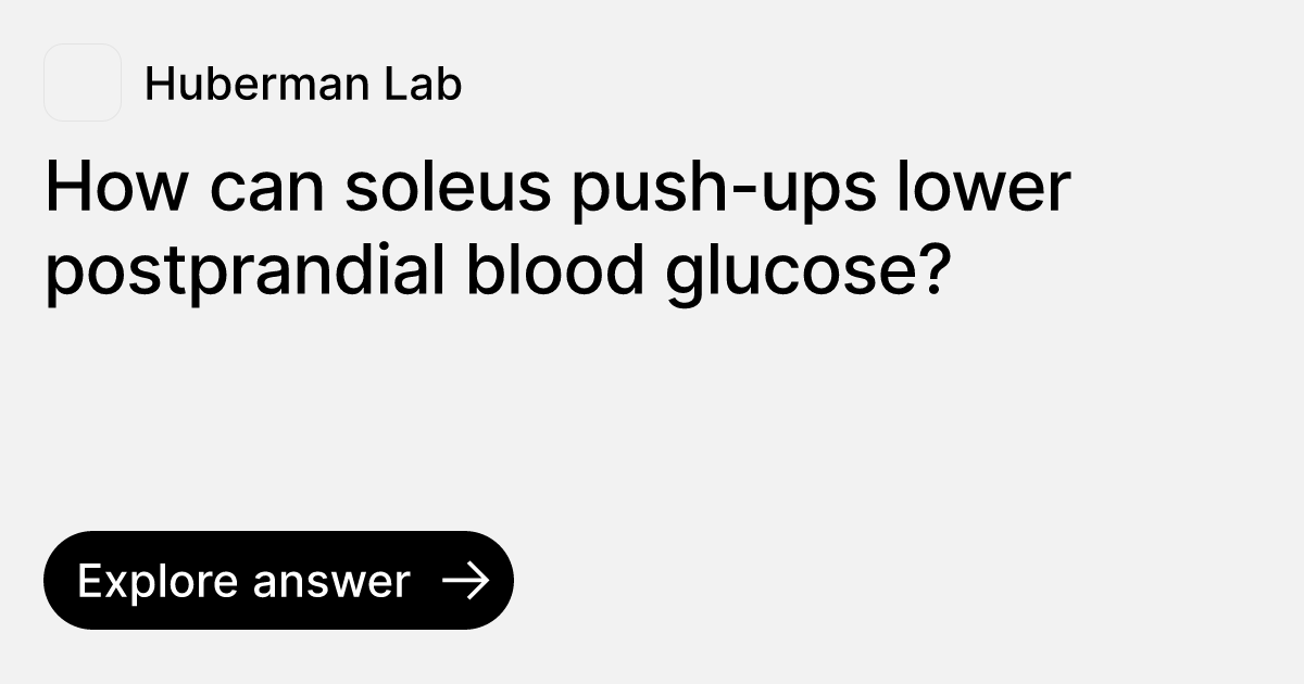 How can soleus push-ups lower postprandial blood glucose? | Ask ...
