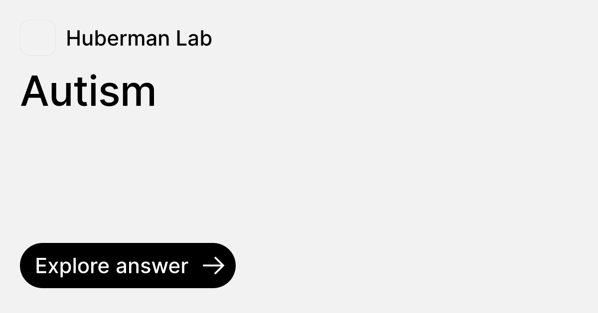 Autism | Ask Huberman Lab