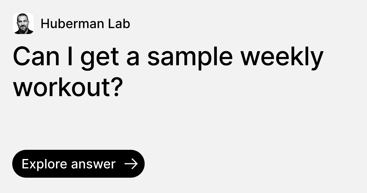 Can I get a sample weekly workout? | Ask Huberman Lab