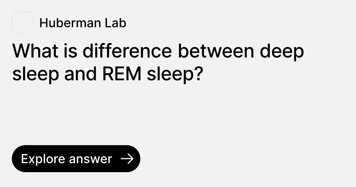 What is difference between deep sleep and REM sleep? | Ask Huberman Lab