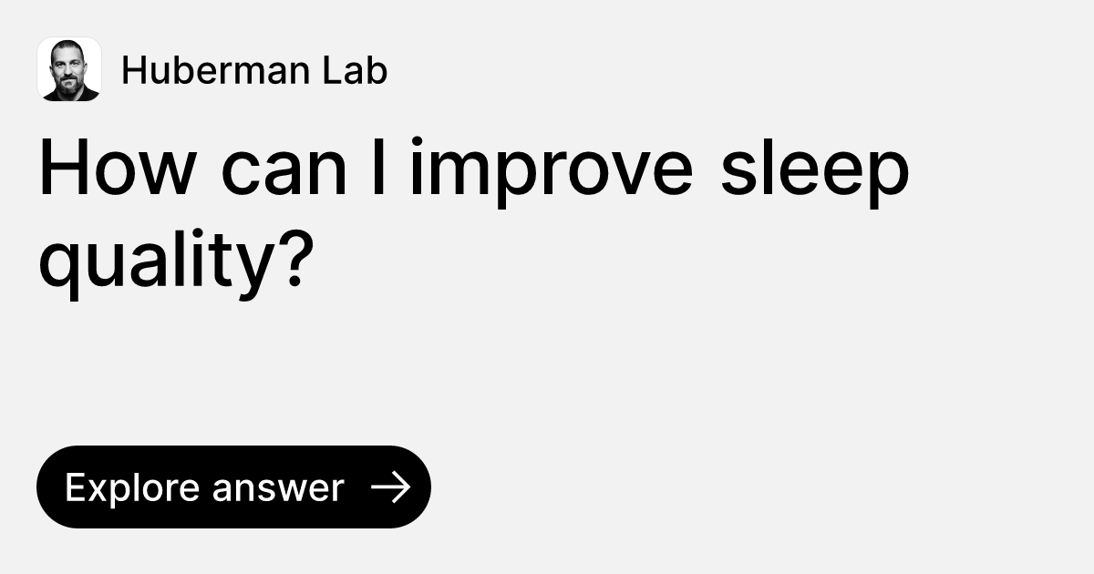 How can I improve sleep quality? | Ask Huberman Lab