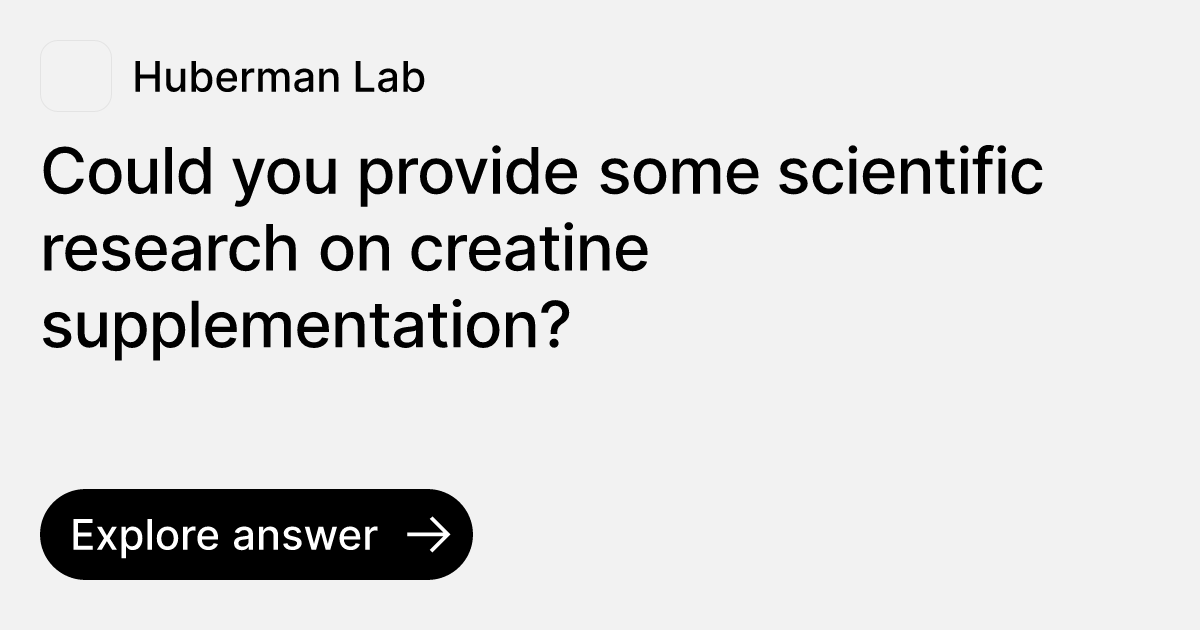 Could you provide some scientific research on creatine supplementation ...