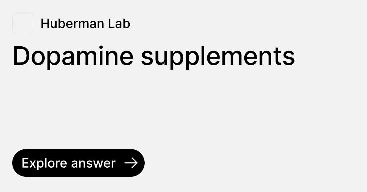Dopamine supplements | Ask Huberman Lab