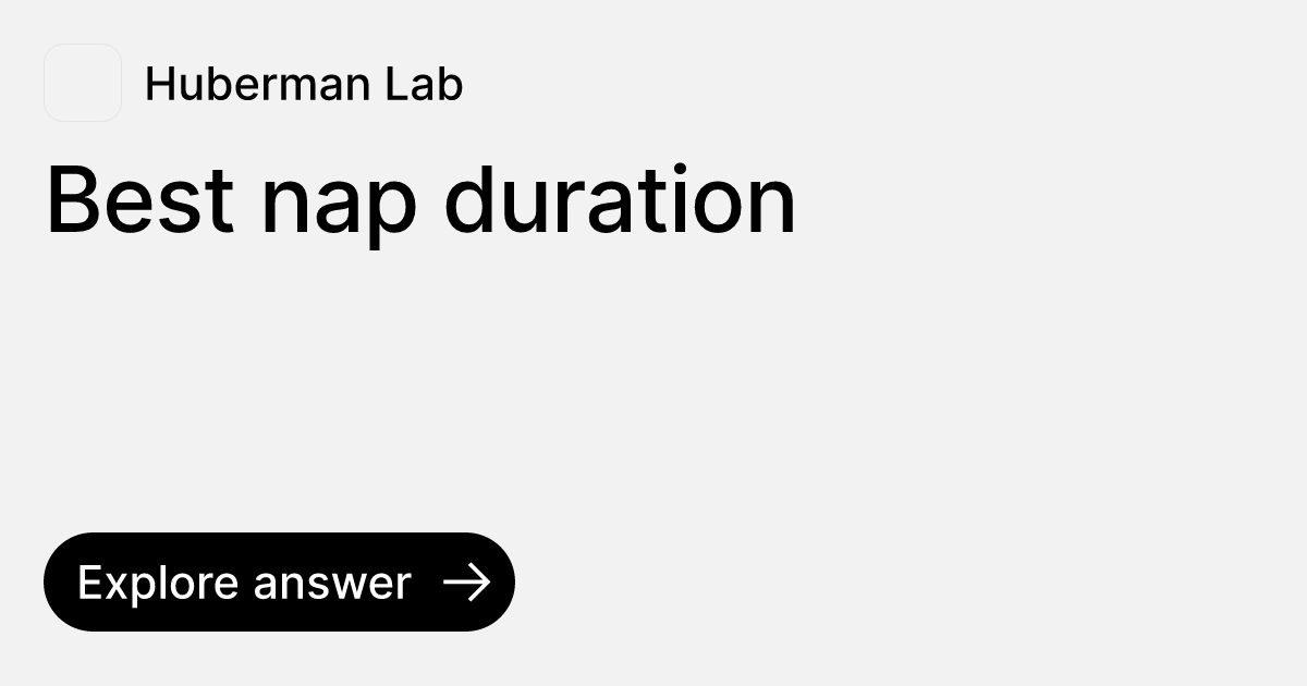 Best nap duration | Ask Huberman Lab