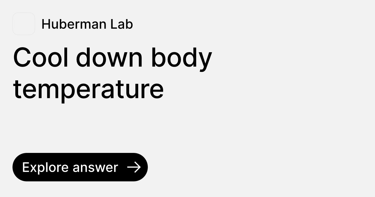 Cool down body temperature | Ask Huberman Lab