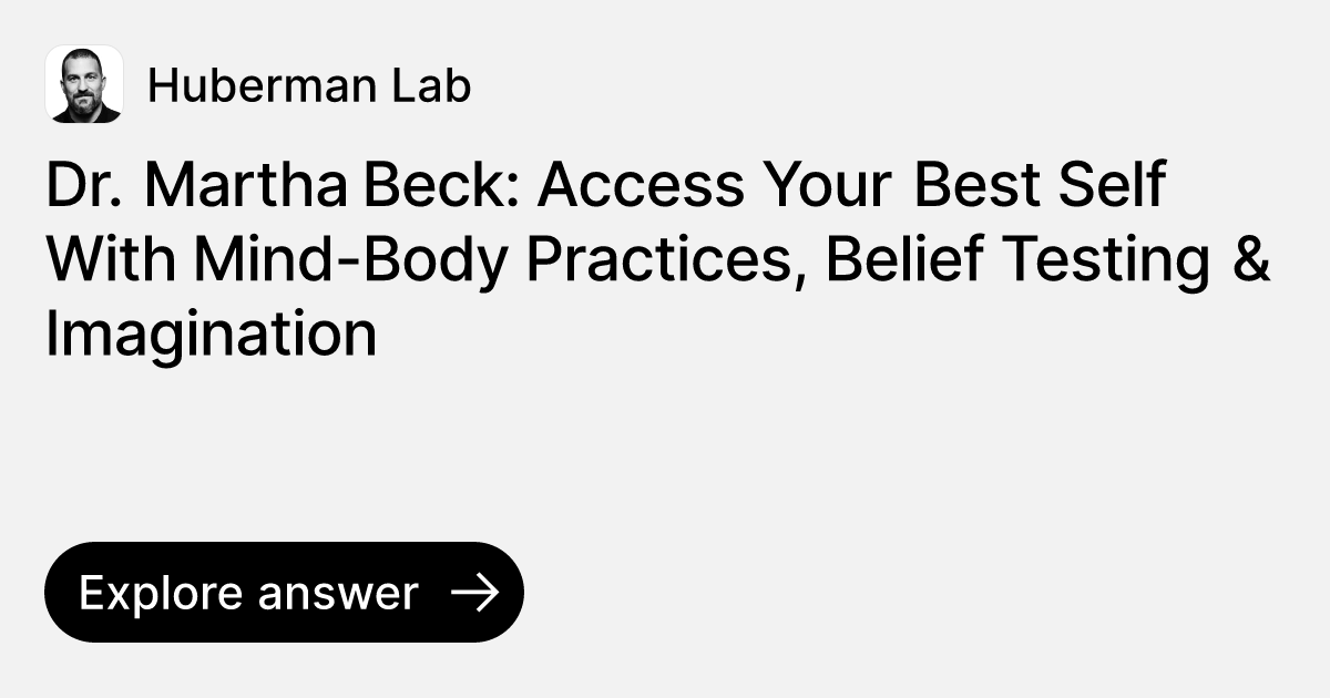Dr. Martha Beck: Access Your Best Self With Mind-Body Practices, Belief ...