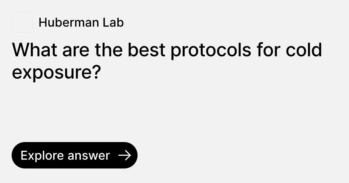 What are the best protocols for cold exposure? | Ask Huberman Lab