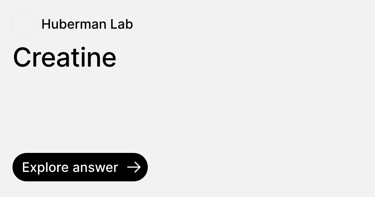 Creatine | Ask Huberman Lab