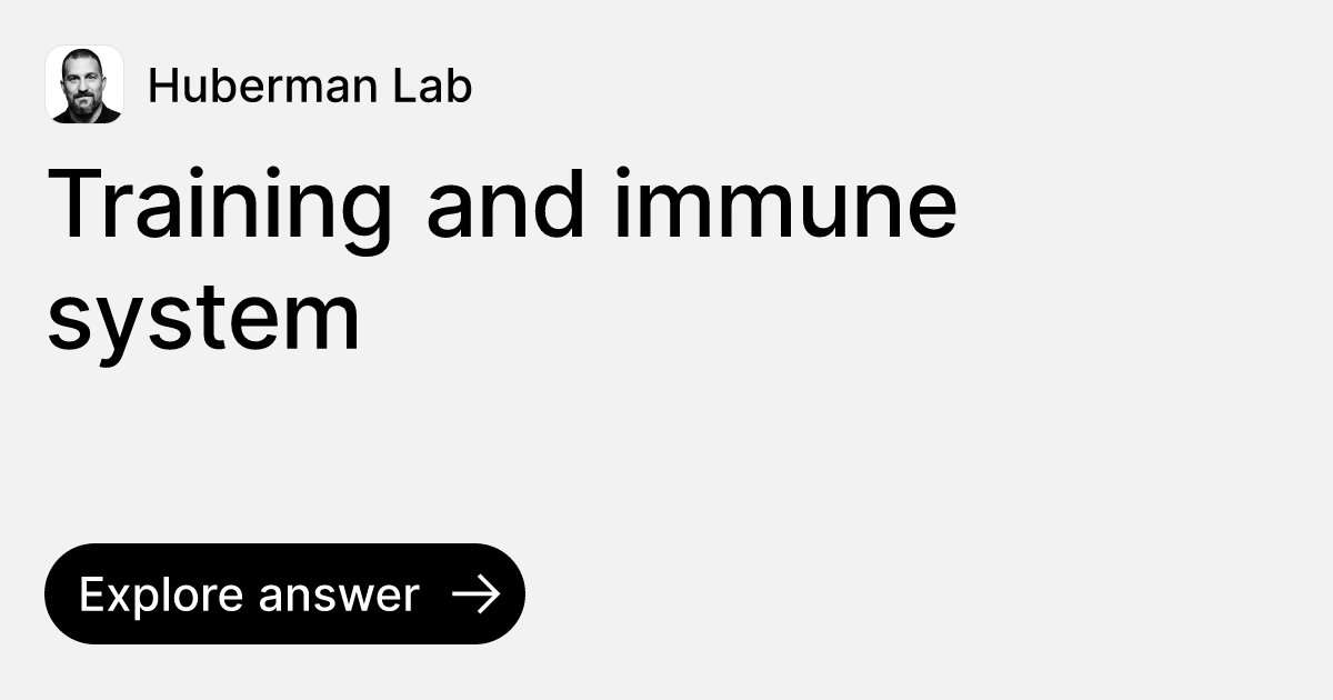Training and immune system | Ask Huberman Lab