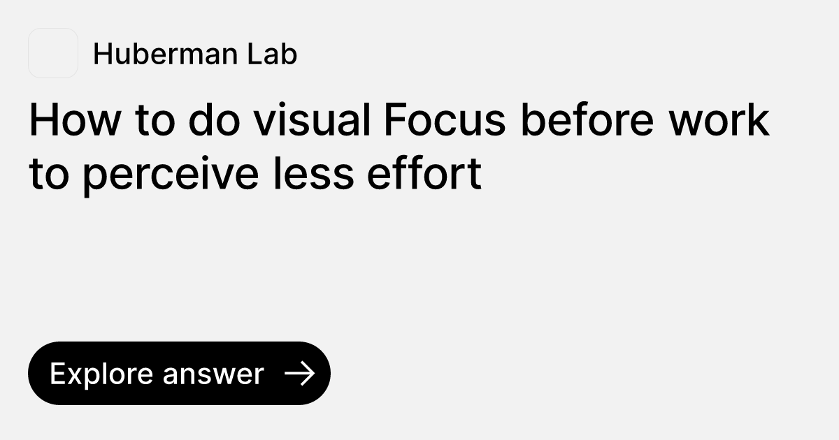 How to do visual Focus before work to perceive less effort | Ask ...