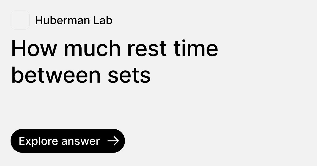 How much rest time between sets | Ask Huberman Lab