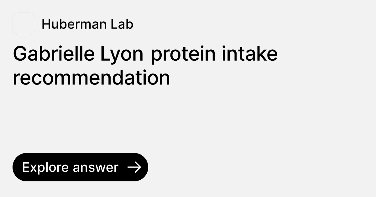 Gabrielle Lyon protein intake recommendation | Ask Huberman Lab