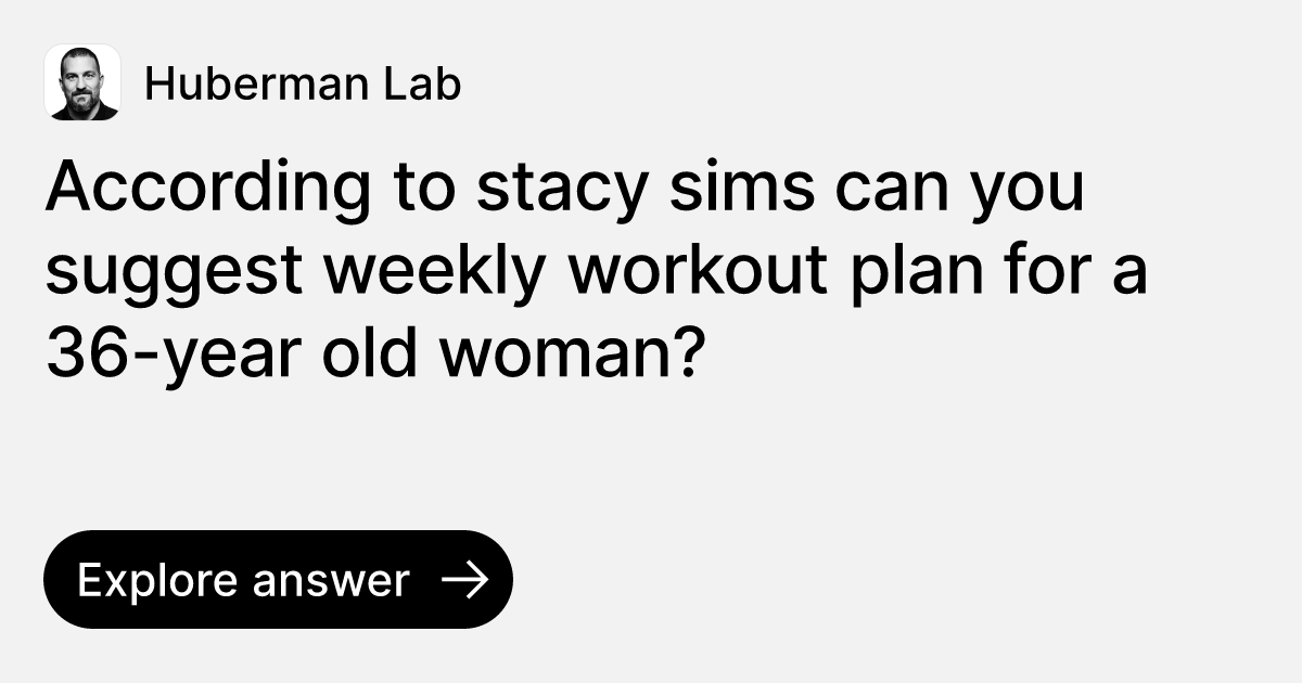 According to stacy sims can you suggest weekly workout plan for a 36 ...