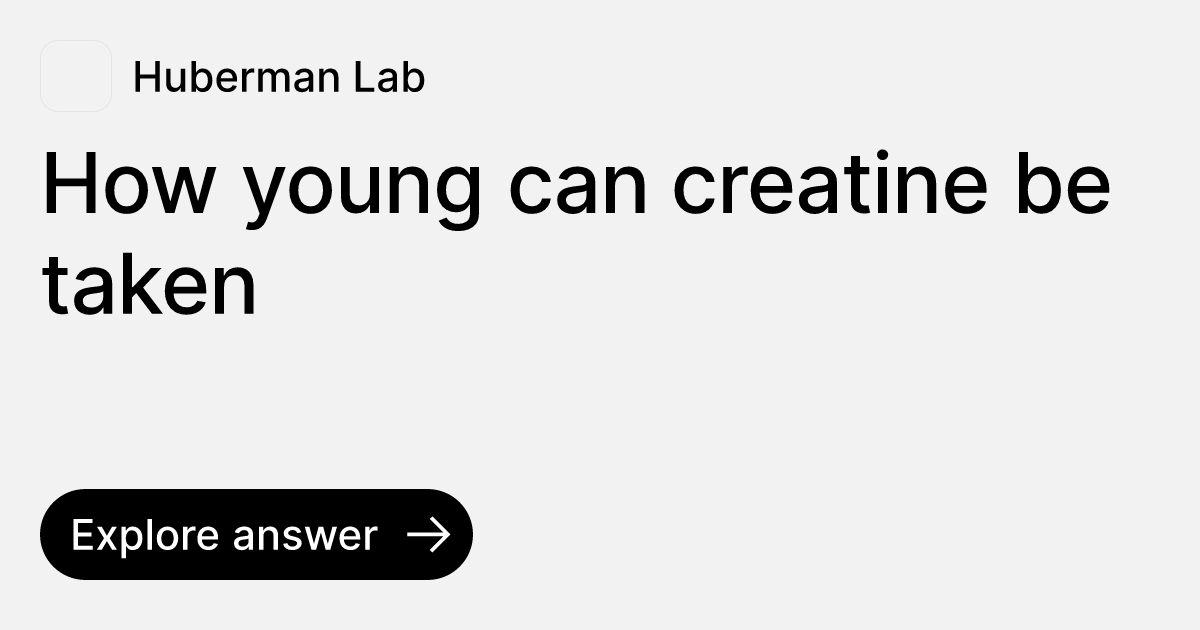 How young can creatine be taken | Ask Huberman Lab
