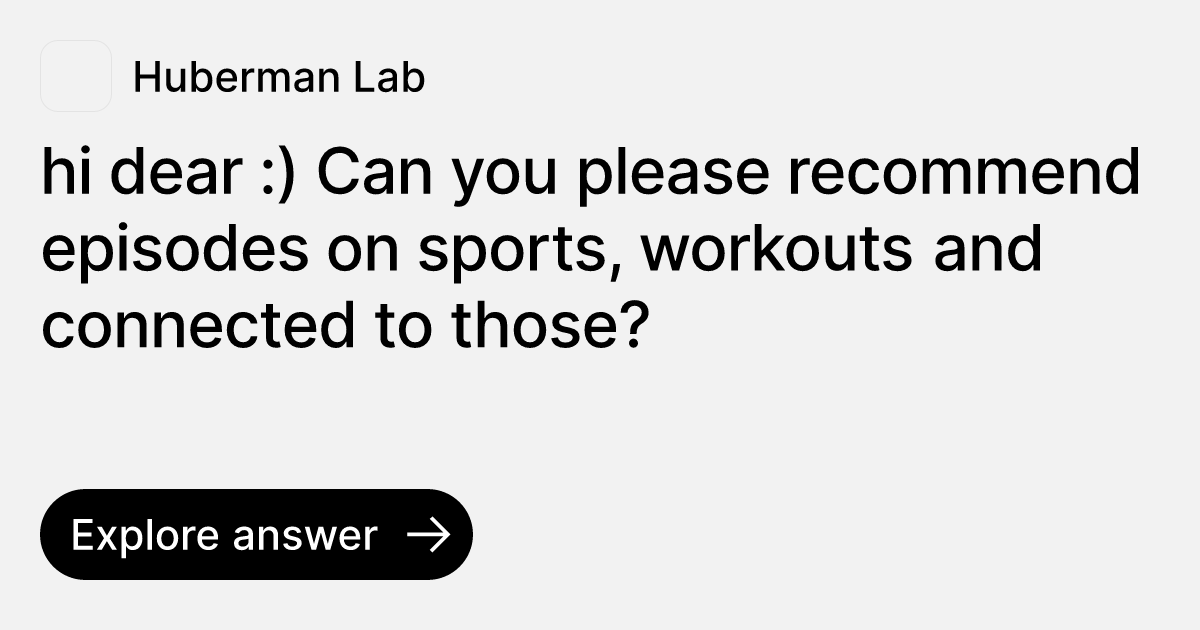 hi dear :) Can you please recommend episodes on sports, workouts and ...