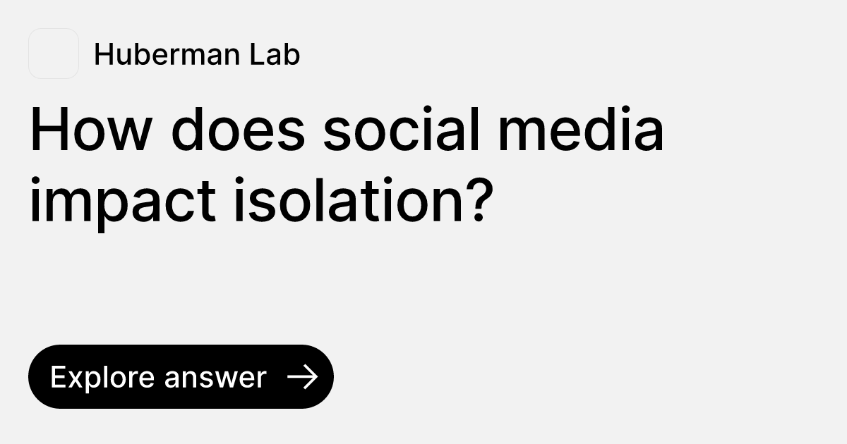 How does social media impact isolation? | Ask Huberman Lab
