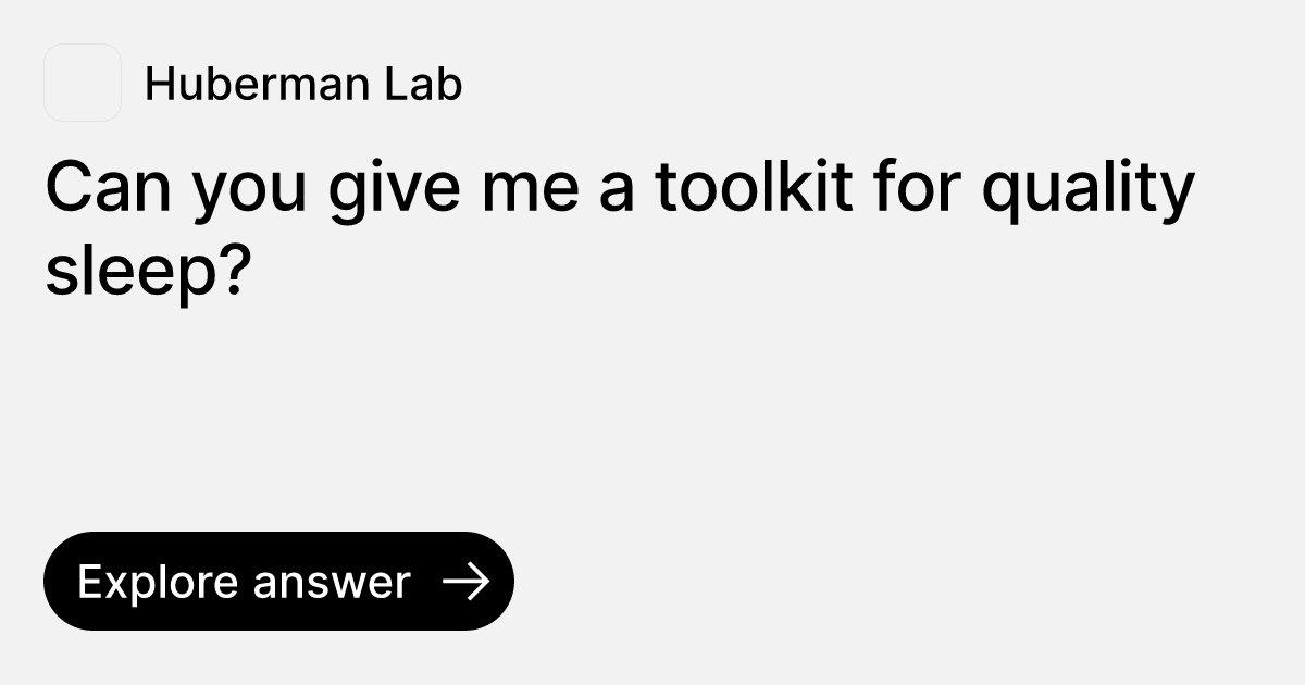 Can you give me a toolkit for quality sleep? | Ask Huberman Lab