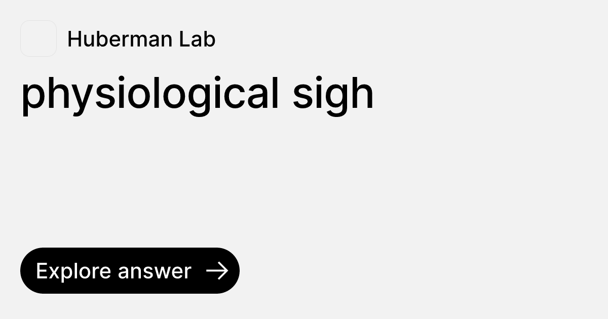 physiological sigh | Ask Huberman Lab