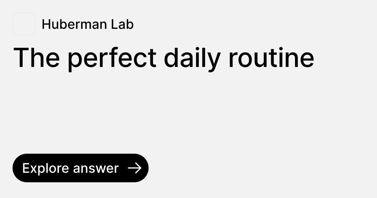 The perfect daily routine | Ask Huberman Lab