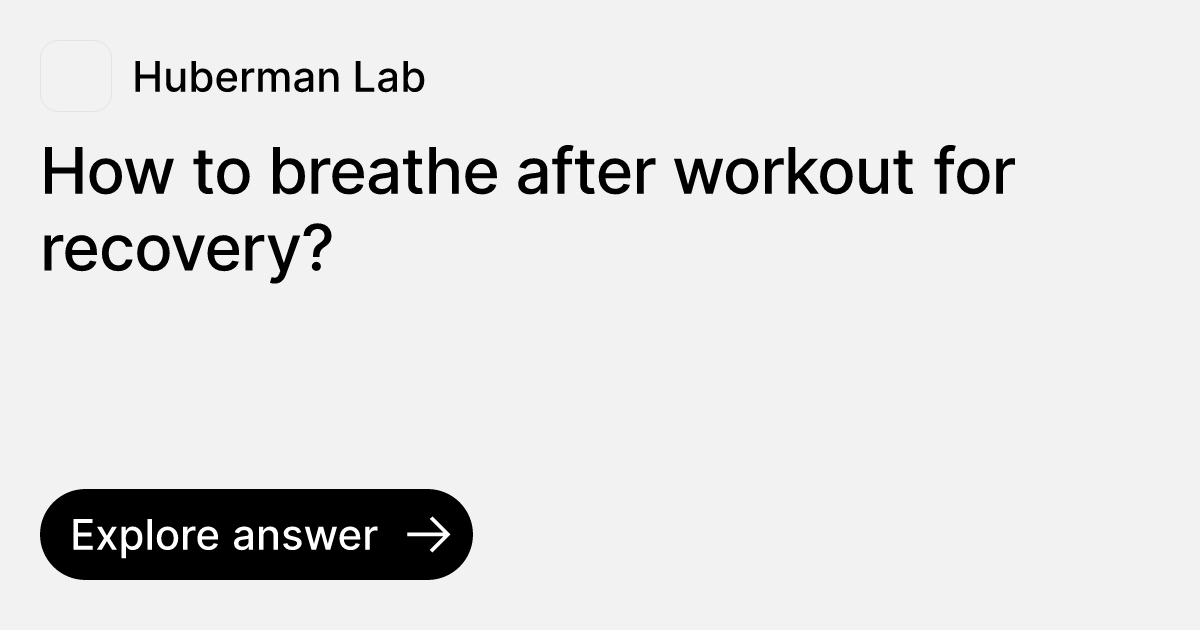 How to breathe after workout for recovery? | Ask Huberman Lab