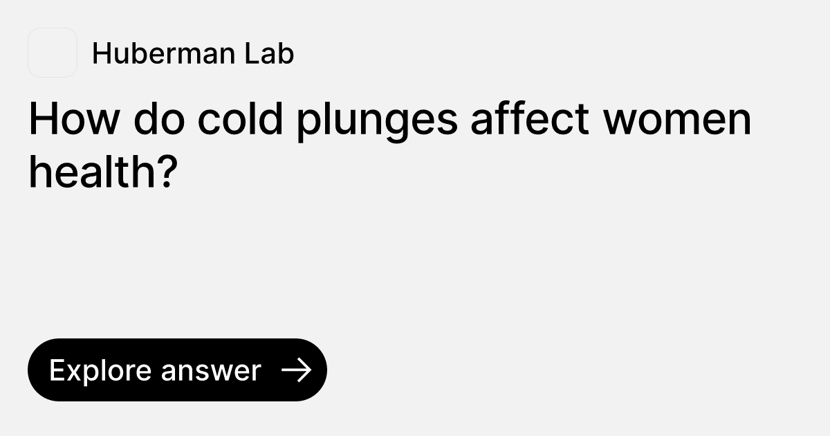 How do cold plunges affect women health? | Ask Huberman Lab