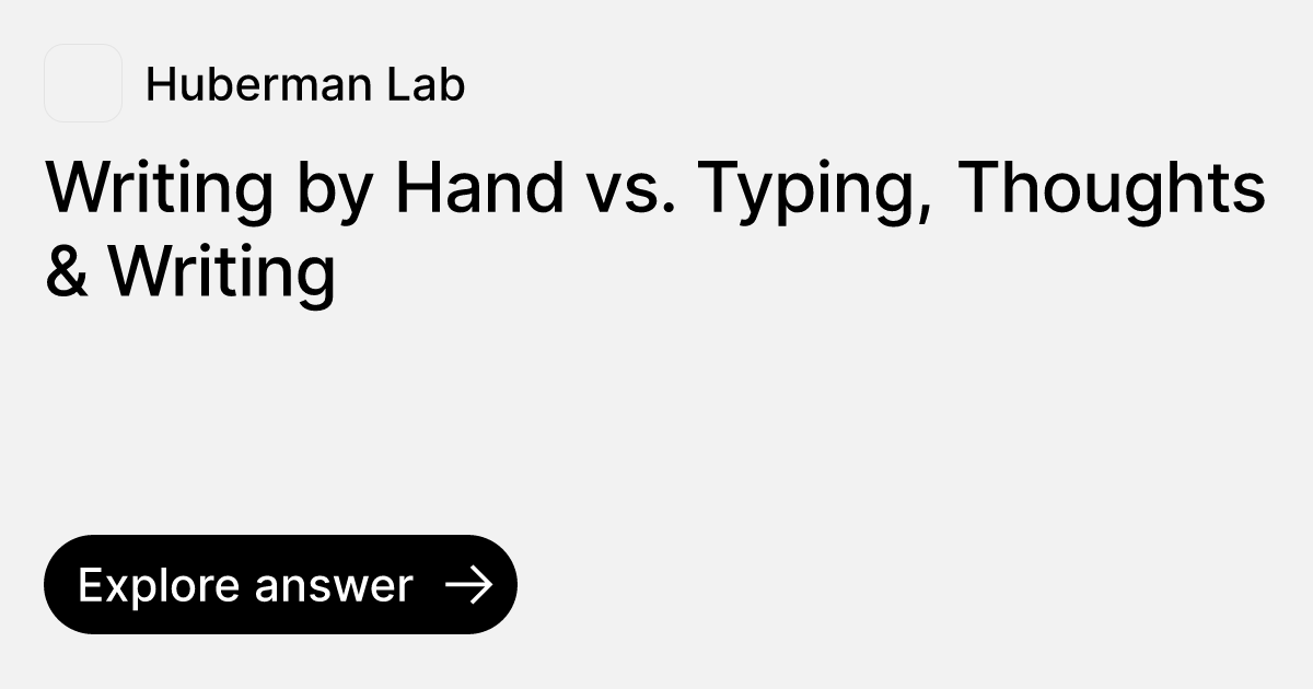 Writing by Hand vs. Typing, Thoughts & Writing | Ask Huberman Lab