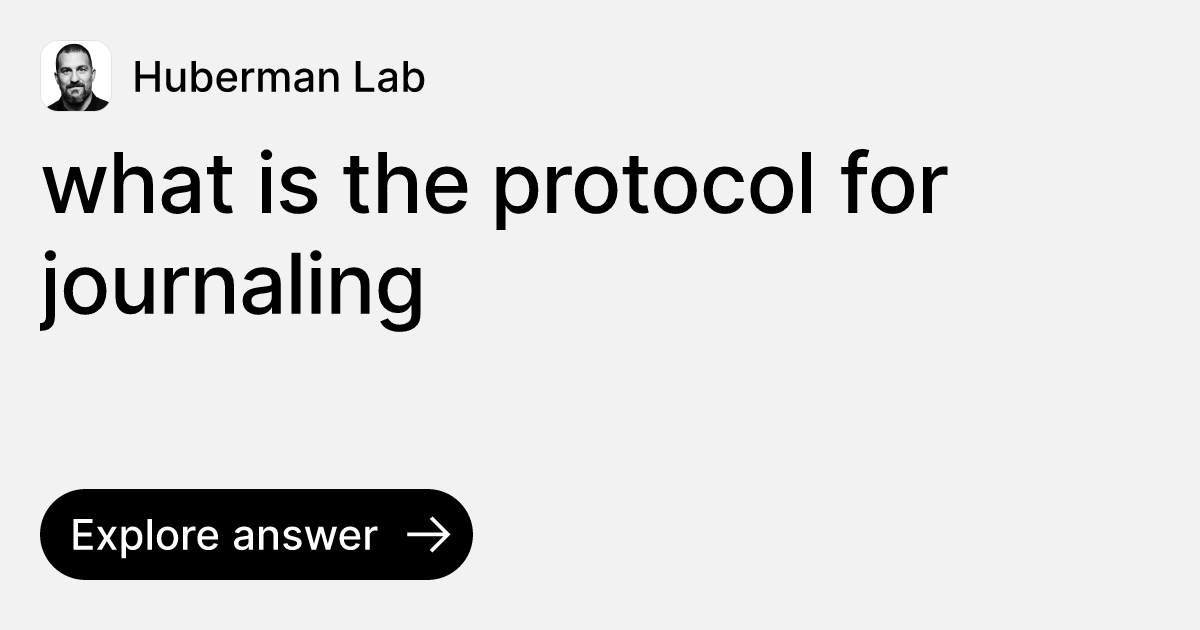 what is the protocol for journaling | Ask Huberman Lab
