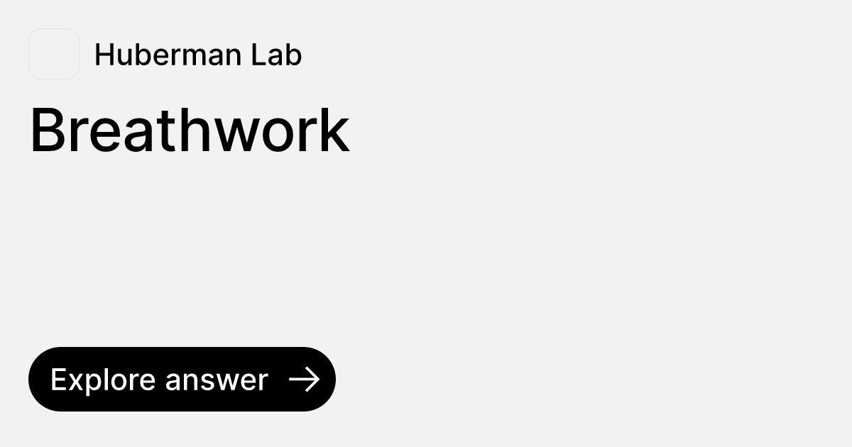 Breathwork | Ask Huberman Lab