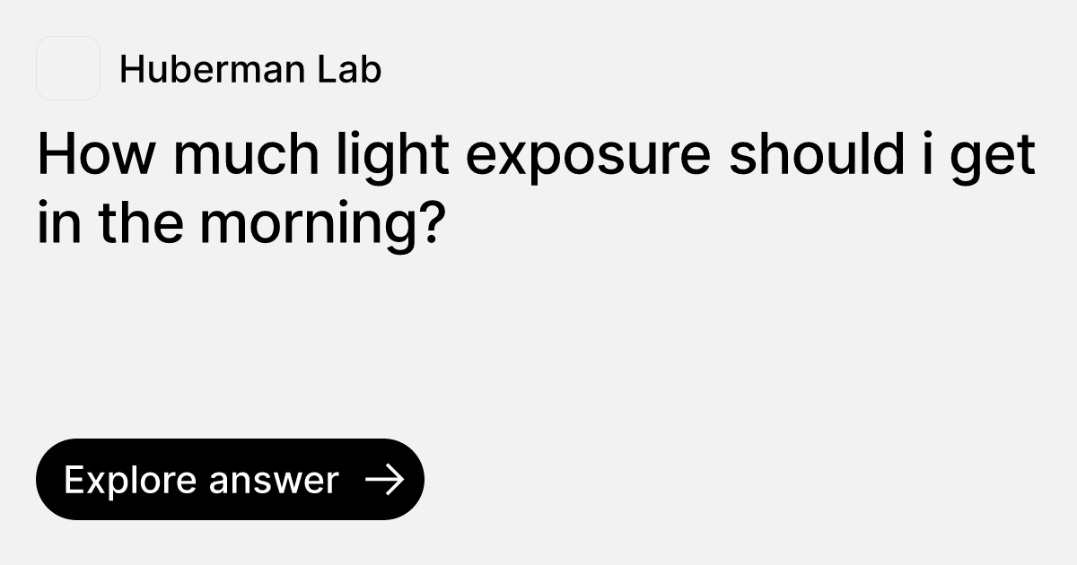How much light exposure should i get in the morning? | Ask Huberman Lab