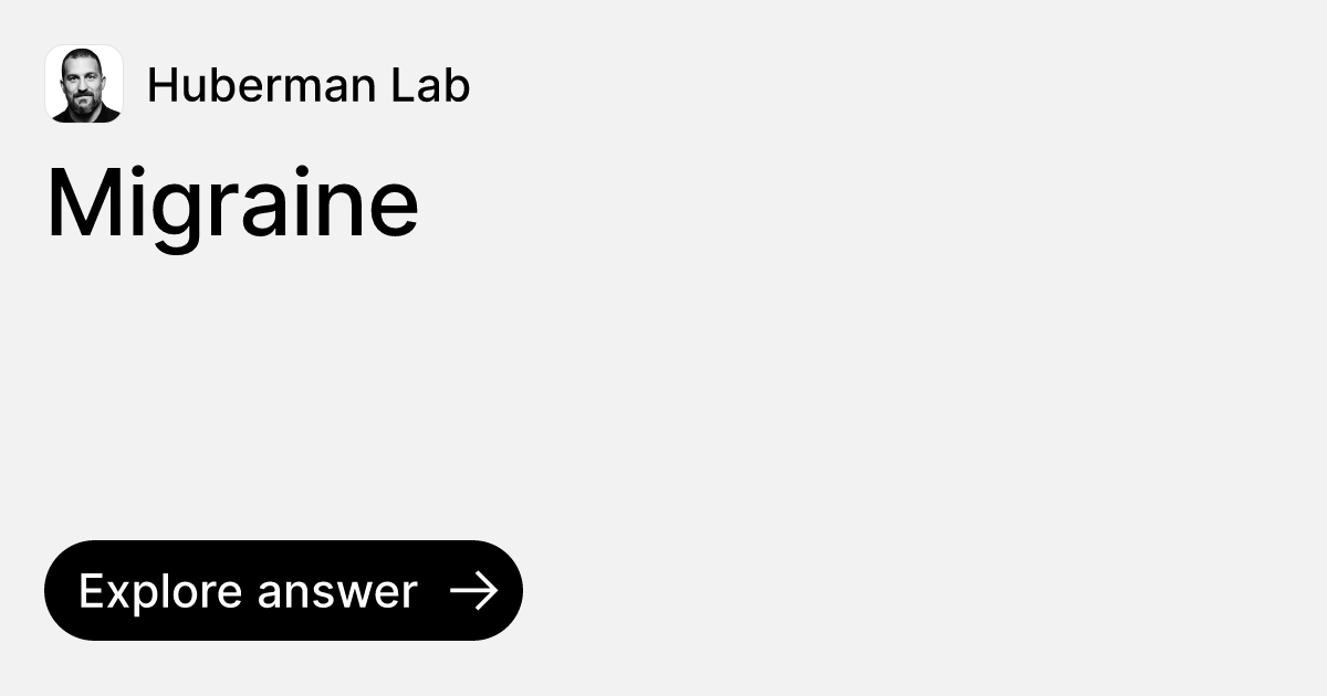 Migraine | Ask Huberman Lab