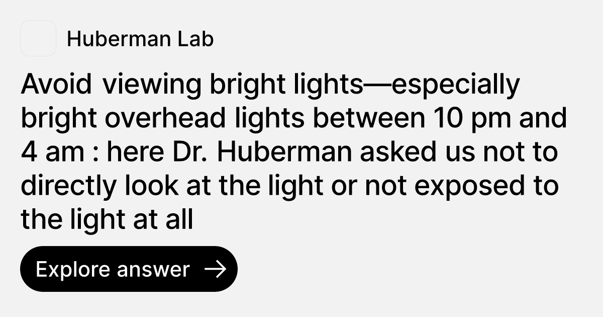 Avoid viewing bright lights—especially bright overhead lights between 10 pm and 4 am : here Dr ...