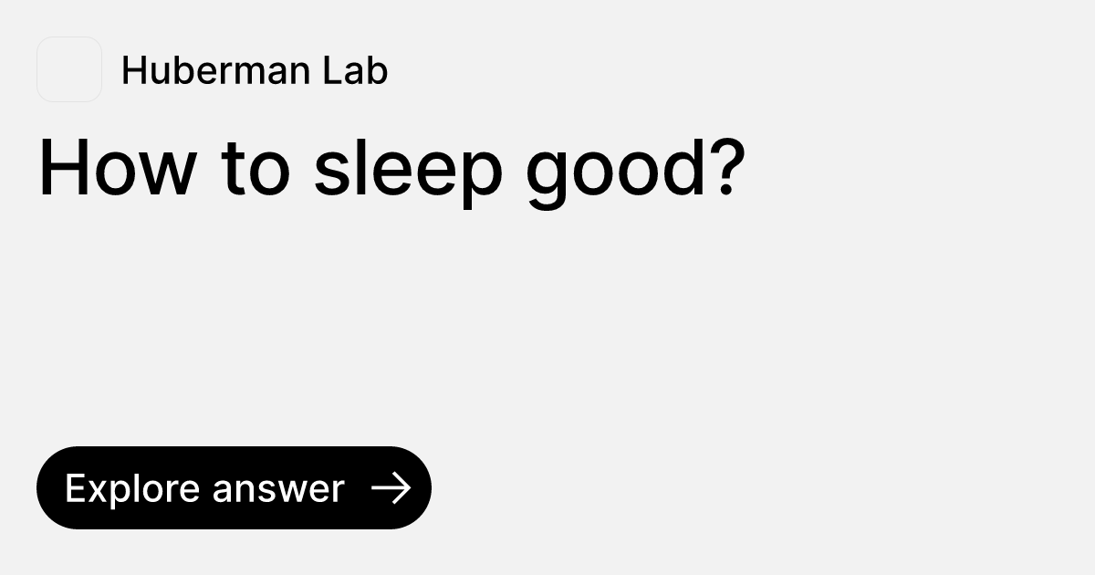 How to sleep good? | Ask Huberman Lab