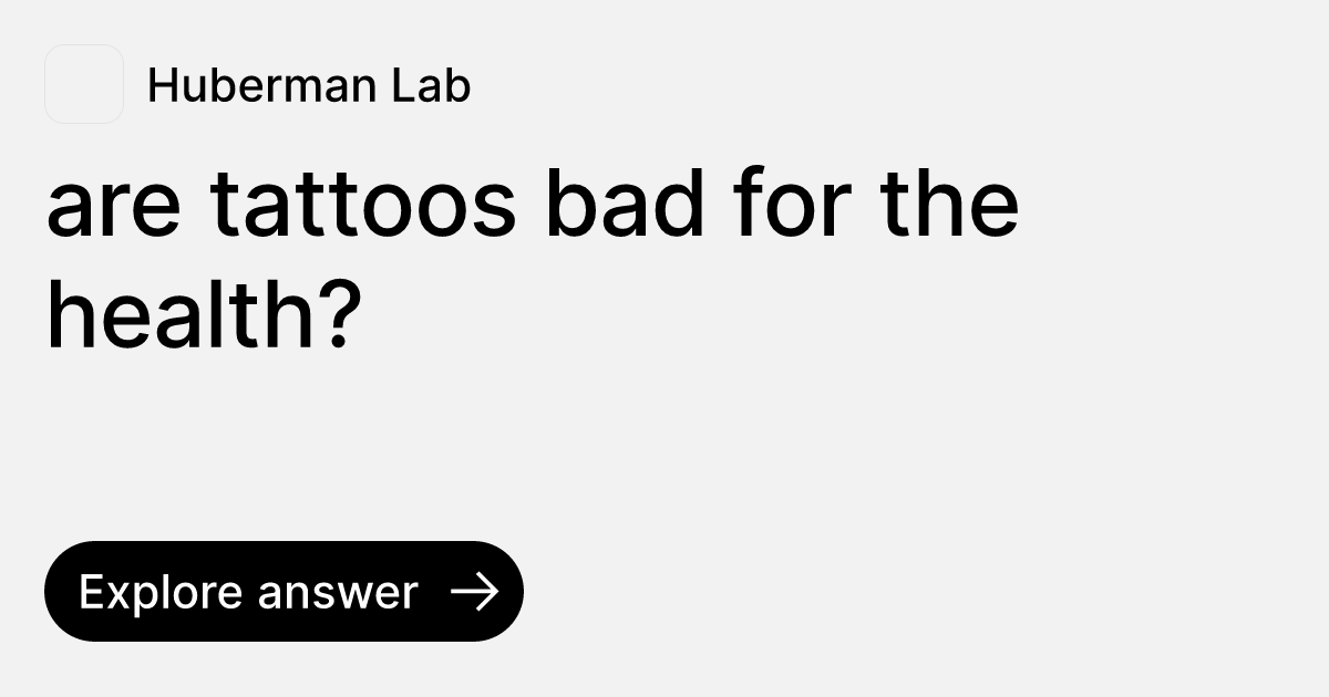are tattoos bad for the health? | Ask Huberman Lab