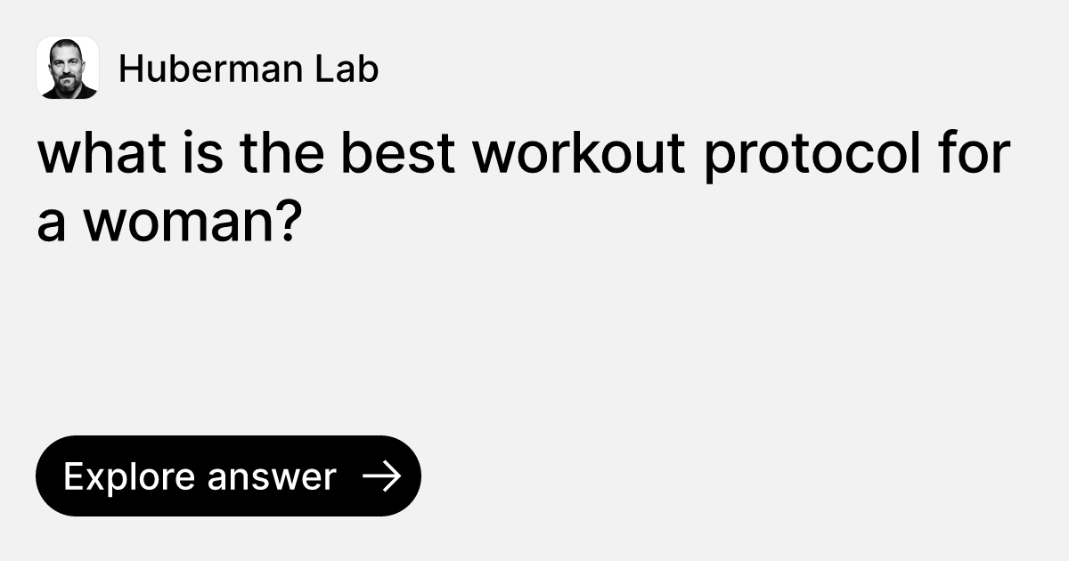 what is the best workout protocol for a woman? | Ask Huberman Lab