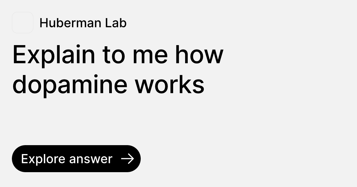 Explain to me how dopamine works | Ask Huberman Lab