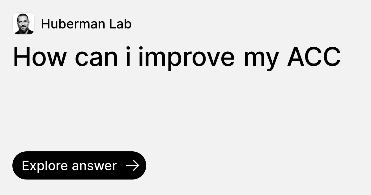 How can i improve my ACC | Ask Huberman Lab