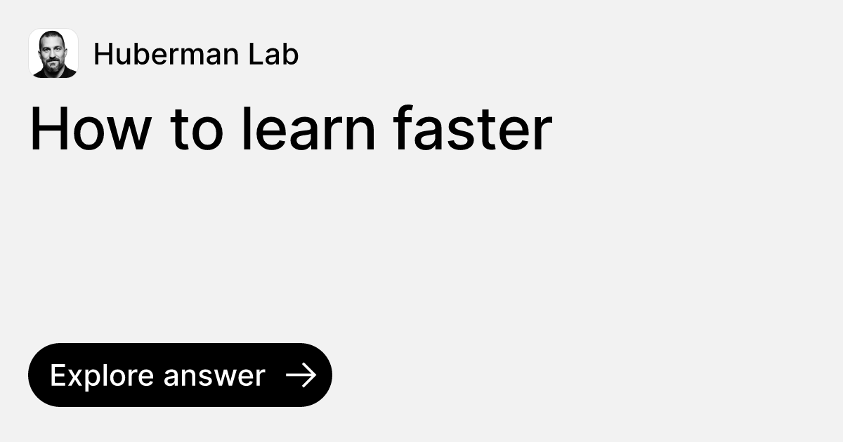 How to learn faster | Ask Huberman Lab