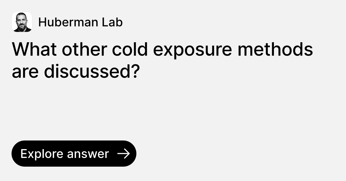 What other cold exposure methods are discussed? | Ask Huberman Lab