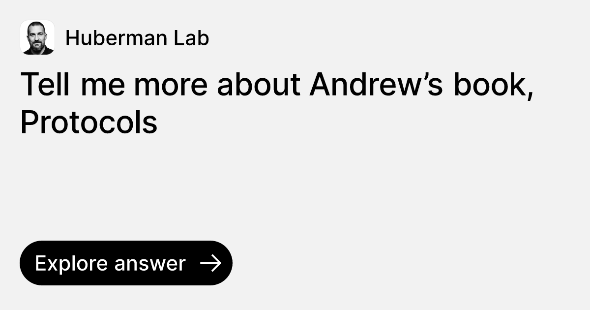 Tell me more about Andrew’s book, Protocols | Ask Huberman Lab